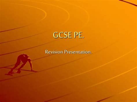 PPT GCSE PE Revision Presentation Part The Human Body Overview PowerPoint Presentation ID