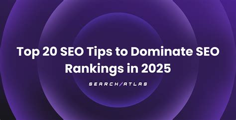 Top 20 Seo Tips To Dominate Seo Rankings In 2025