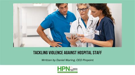 Tackling Violence Against Hospital Staff Hospital Professional News