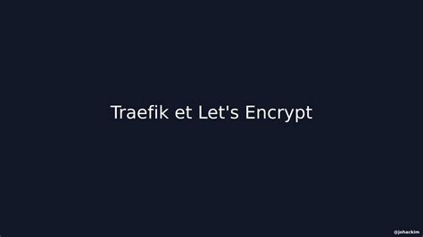 traefik et let s encrypt