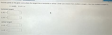 Solved Find The Points On The Given Curve Where The Tangent Line Is Horizontal Or Vertical
