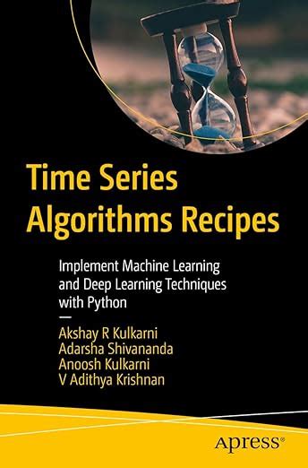 Amazon Com Time Series Algorithms Recipes Implement Machine Learning