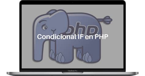 Condicional IF En PHP Luis Peris
