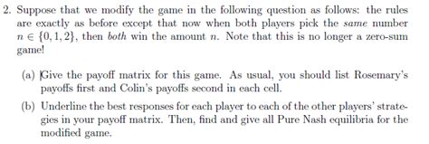 Solved 1 Consider The Following 2 Player Zero Sum Game