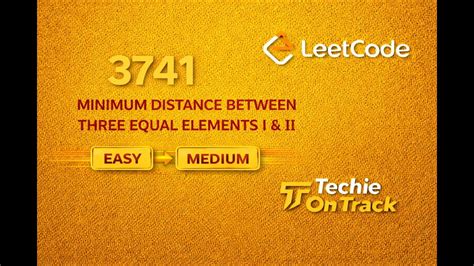 3741 Minimum Distance Between Three Equal Elements I And Ii Youtube