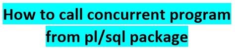 Oracle Applications Blog How To Call Concurrent Program From Plsql
