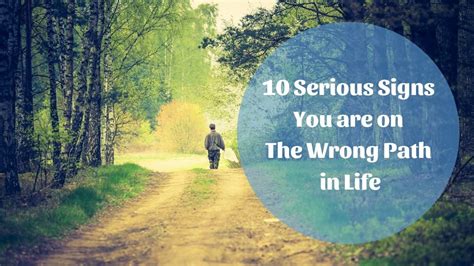 10 Serious Signs You Are On The Wrong Path