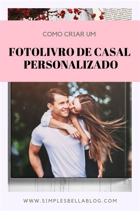 Como Fazer Um Fotolivro Personalizado Fotolivro Álbuns De Fotos Personalizados Album De