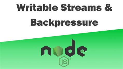 Node Js Writable Streams And Backpressure Youtube