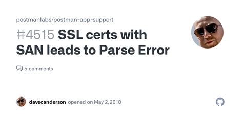 Ssl Certs With San Leads To Parse Error · Issue 4515 · Postmanlabs Postman App Support · Github