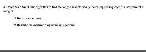 Solved Describe An O Na Time Algorithm To Find The Chegg