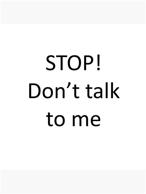 Dont Talk To Me Meme