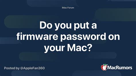 do you put a firmware password on your mac macrumors forums
