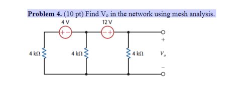 Solved Problem Pt Find V In The Network Using Mesh Chegg