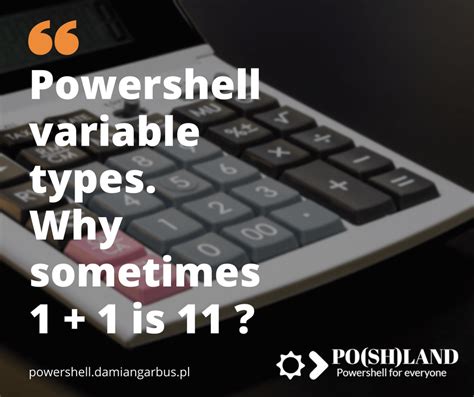Powershell Variable Types Why Sometimes 1 1 Is 11 Rsysadminblogs