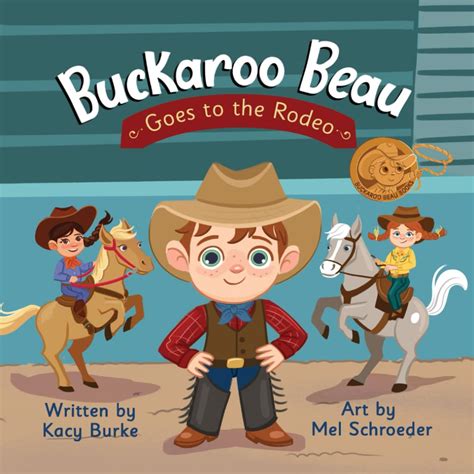 Buckaroo Beau Goes To The Rodeo Buckaroo Beau Books Burke Kacy