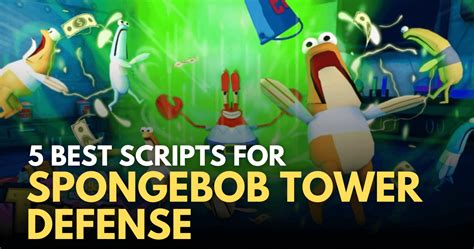 5 must use scripts for spongebob tower defense