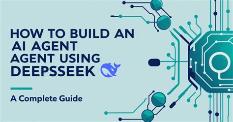 How To Build Ai Agent Using Deepseek