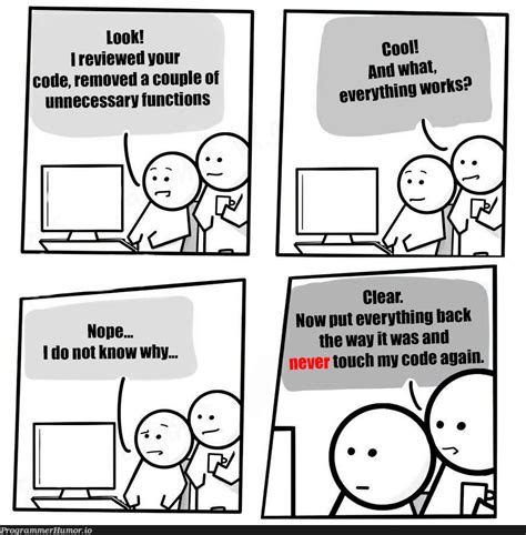 Never Touch The Code Of A Senior Developer