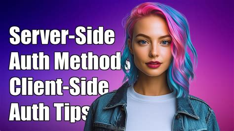 Combining Server Side And Client Side Authentication In Webapi A Guide