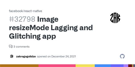 Image Resizemode Lagging And Glitching App · Issue 32798 · Facebookreact Native · Github