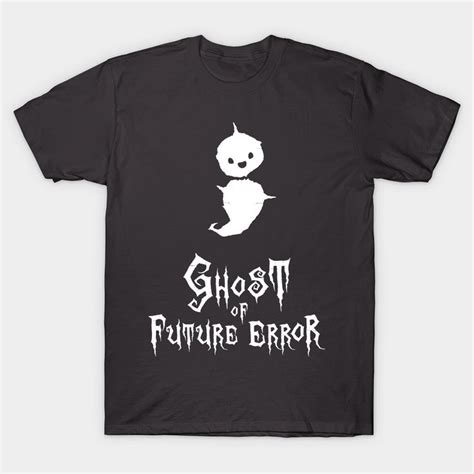 Programmer Ghost Of Future Semicolon Error White By Curiousq Long