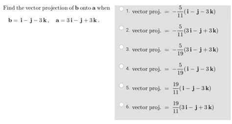 Solved Find The Vector Projection Of B Onto A When 1 Vector
