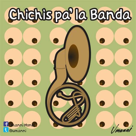 Chichis Pa La Banda Bandas Banda Mo Os