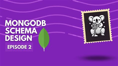 Mongodb Schema Design Best Practices Index Types Episode 2 Youtube