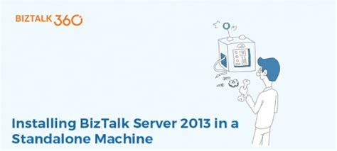 White Paper Installing Biztalk Server 2013 In A Standalone Machine Sandro Pereira Biztalk Blog