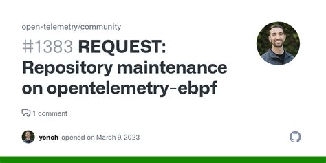 request repository maintenance on opentelemetry ebpf · issue 1383