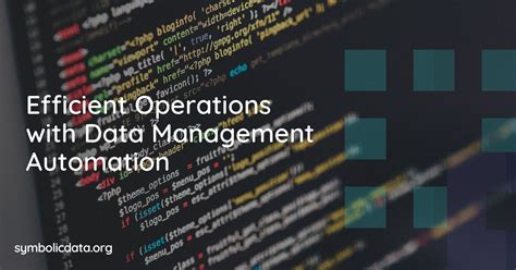 Efficient Operations With Data Management Automation