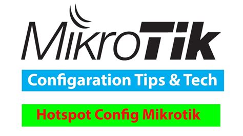 Hotspot Configuration In Mikrotik Router Step Mikrotik Hotspot