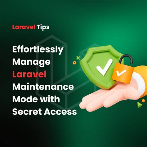 Effortlessly Manage Laravel Maintenance Mode With Secret Access