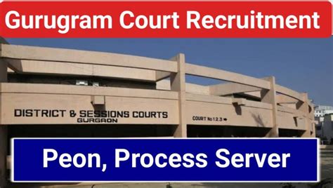 Gurugram Court Recruitment 2024 Notification Released For Peon Process Server Download