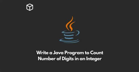 Write A Java Program To Count Number Of Digits In An Integer Programming Cube