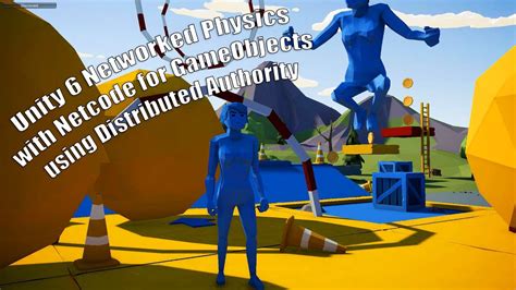 Networked Physics With Distributed Authority In Netcode For Gameobjects