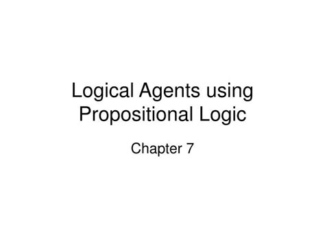 PPT Logical Agents Using Propositional Logic PowerPoint Presentation ID