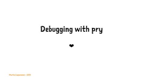debugging with pry ppt