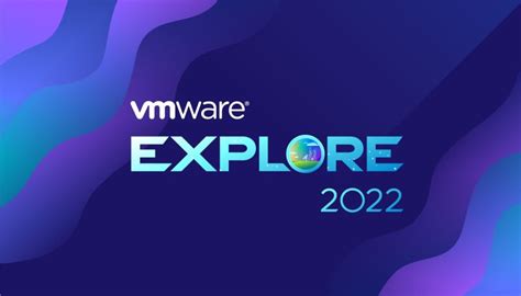 Registration Is Now Open For The First Ever Vmware Explore Us Event Vmware
