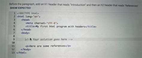Solved Before The Paragraph Add An H1 Header That Reads