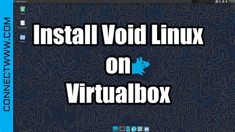 How To Install Void Linux On Virtualbox Voidlinux Xfce Desktop Youtube