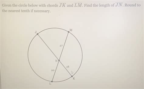 Solved: Given the circle below with chords overline JK and overline LM. Find the length of ...