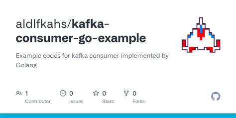 Github Aldlfkahs Kafka Consumer Go Example Example Codes For Kafka Consumer Implemented By Golang