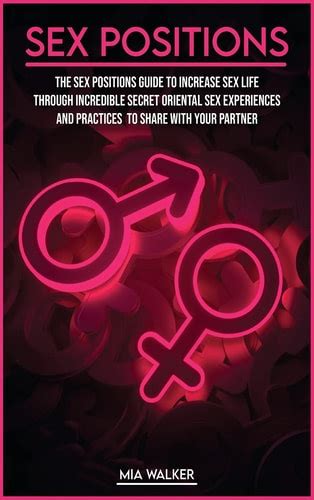 Sex Positions The Sex Positions Guide To Increase Sex Life Through