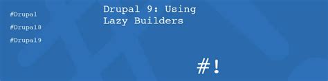 Drupal 9 Using Lazy Builders Code