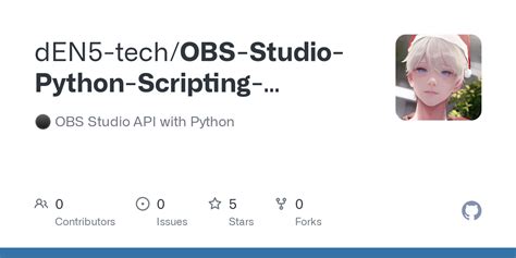 GitHub DEN Tech OBS Studio Python Scripting Cheatsheet Obspython Examples OBS Studio API