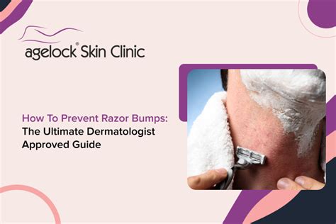 How to Prevent Razor Bumps: The Ultimate Dermatologist Approved Guide - Agelock Skin & Hair Clinic