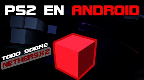 nethersx2 que es y para que sirve youtube