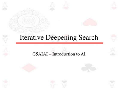 Ppt Iterative Deepening Search Powerpoint Presentation Free Download